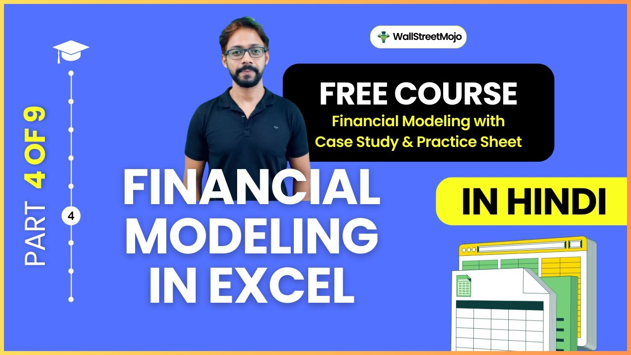 Learn Financial Modeling in Excel (Part 4/9) - FREE COURSE in HINDI ...