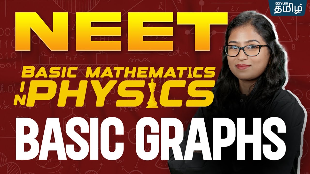 Physics Basic Maths: (BASIC GRAPHS) | Shobika maam | Xylem NEET Tamil ...
