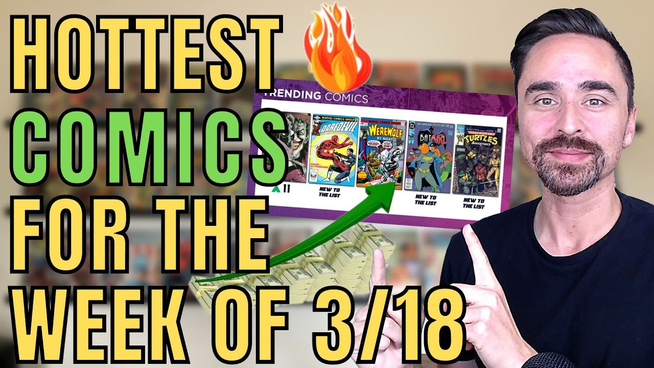 HOTTEST TRENDING COMICS for the week of 3/18 - GO COLLECT COMIC BOOKS ...