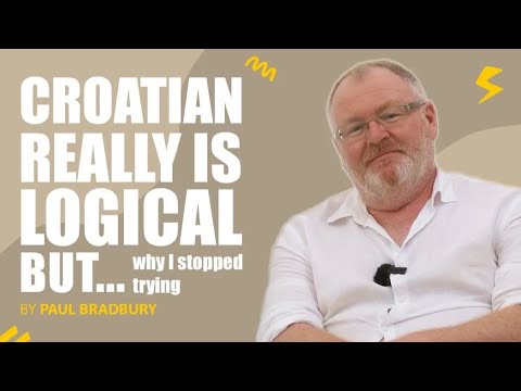 Croatian Really IS a Logical Language, But Why I Stopped Trying
