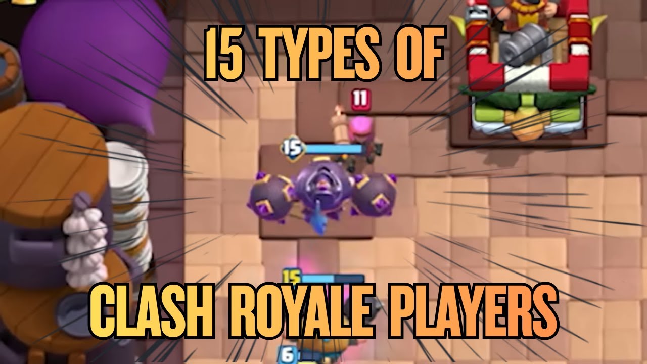 15 Types of Clash Royale Players - YouTube