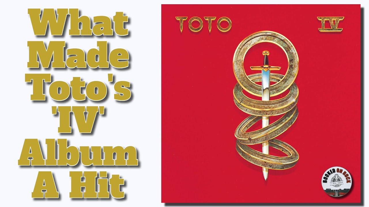 What Made Toto's 'IV' Album A Hit - YouTube
