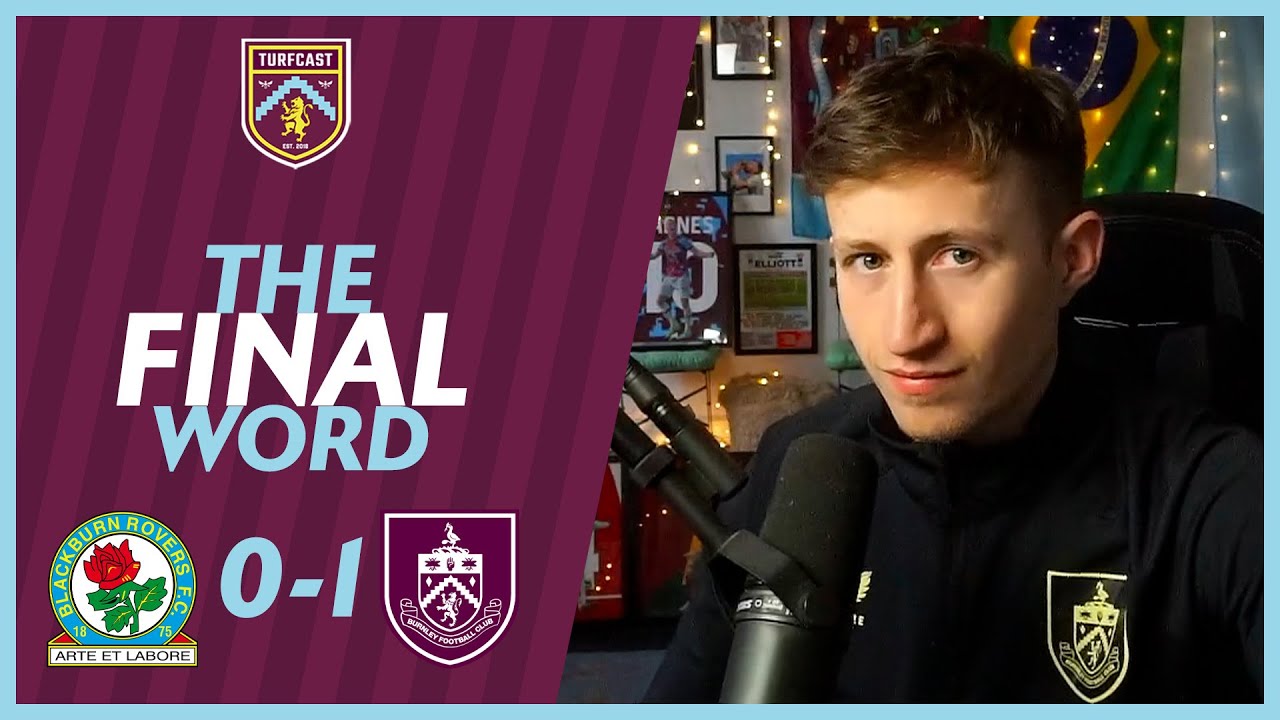 BLACKBURN 0-1 BURNLEY | The Final Word with @Vizeh | "Fifteen years and ...
