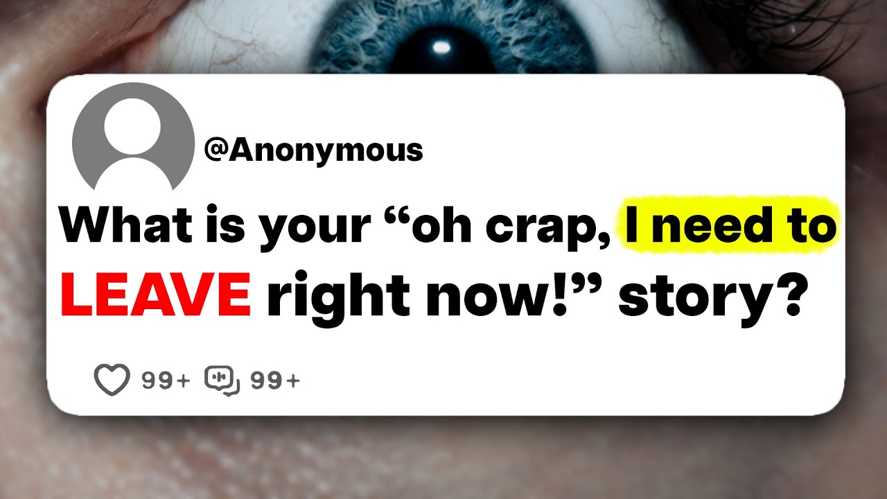 What is your "oh crap, I need to LEAVE right now!" story? - YouTube