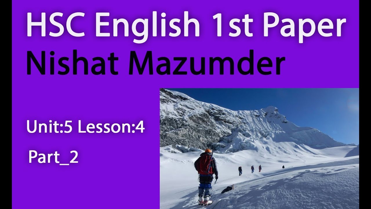 HSC English 1st Paper । Unit 5 Lesson 4 Scaling a Mountain Peak or ...