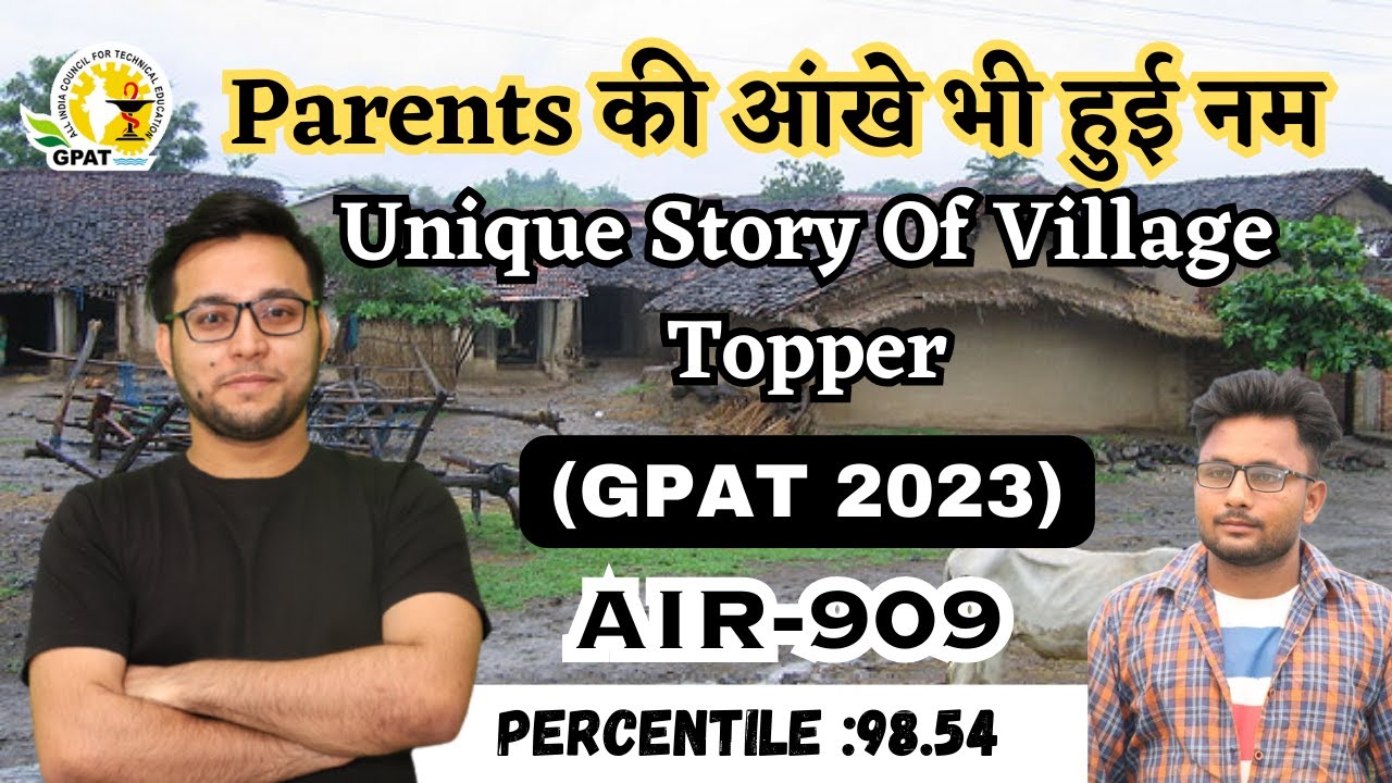 RAHUL | GPAT 2023 | AIR - 909 | VILLAGE TOPPER | PARENTS GET EMOTIONAL ...
