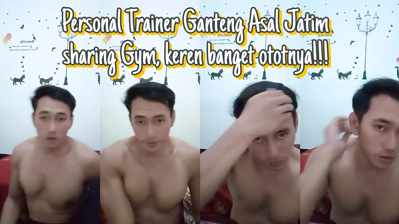 sharing dengan Personal trainer ganteng asal jawa timur💪 - YouTube