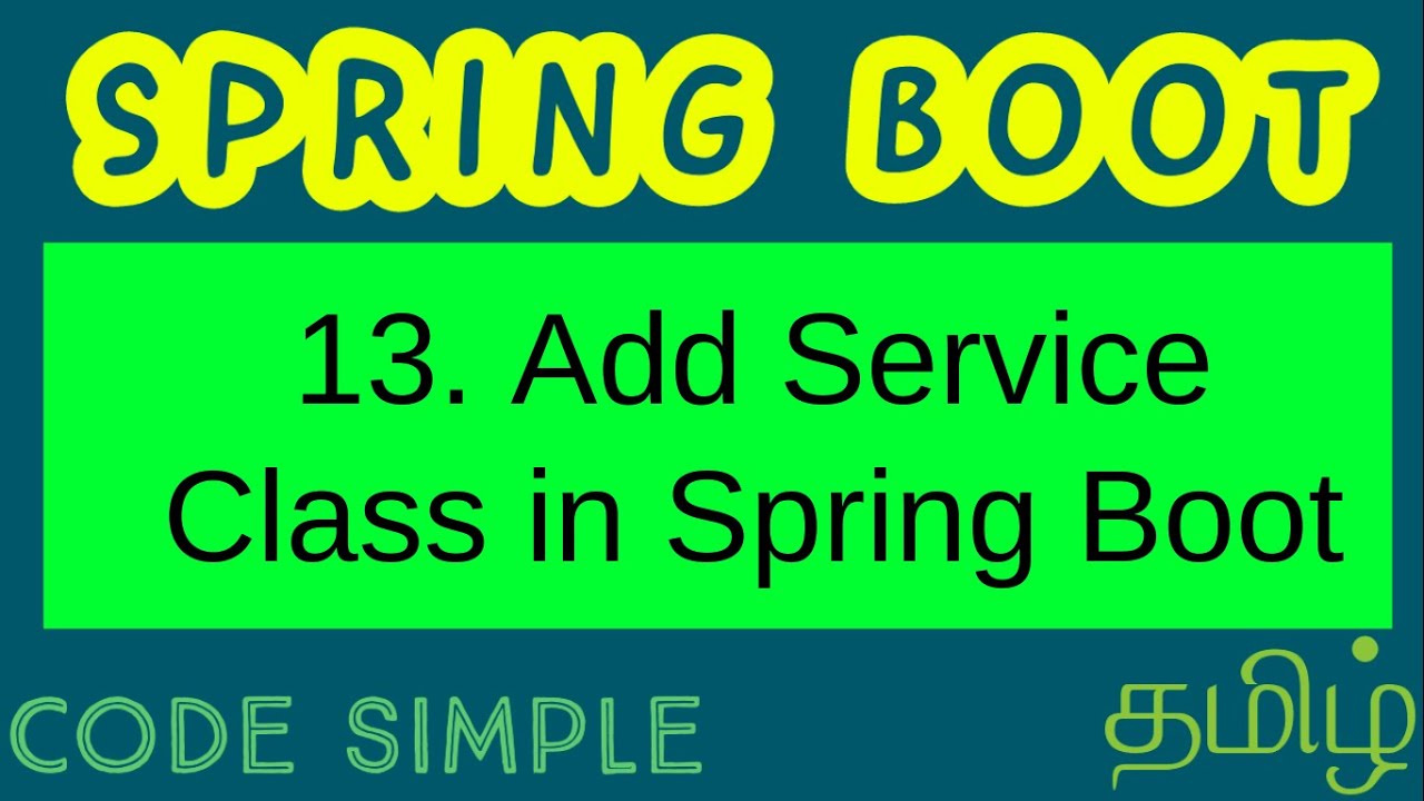 13 Add Service Class In Spring Boot Service Spring Boot Beginners Tutorial Code Simple 6192