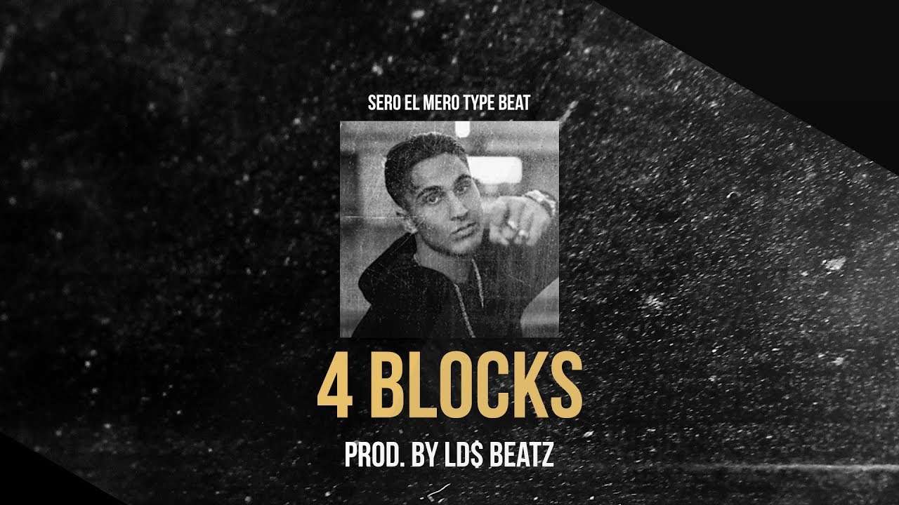 SERO EL MERO ft. VEYSEL - 4 BLOCKS (Prod. by Ld$) - YouTube