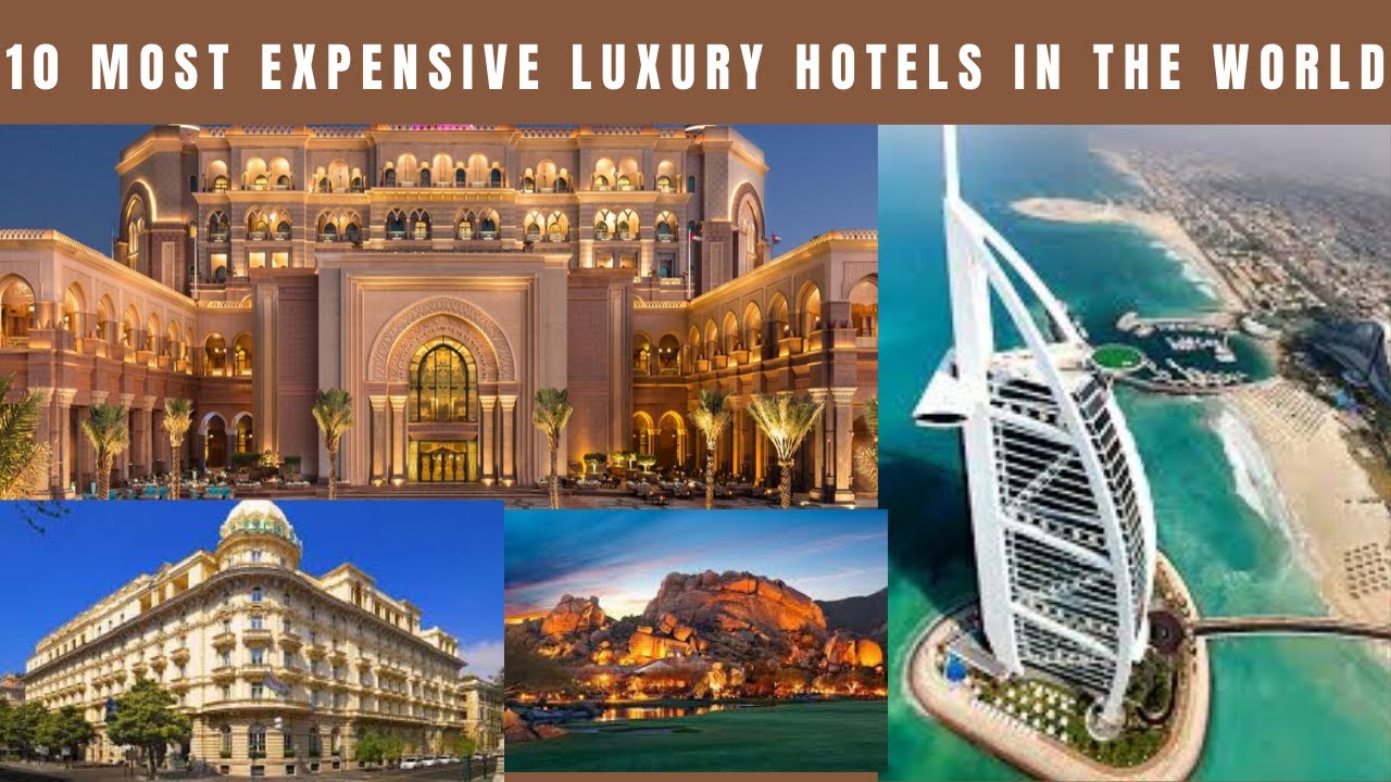 Top 10 Most Beautiful Hotels In The World