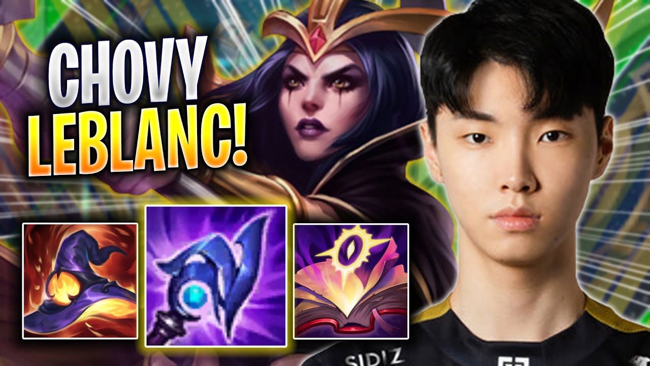 CHOVY PERFECT GAME WITH LEBLANC! - GEN Chovy Plays Leblanc MID vs ...