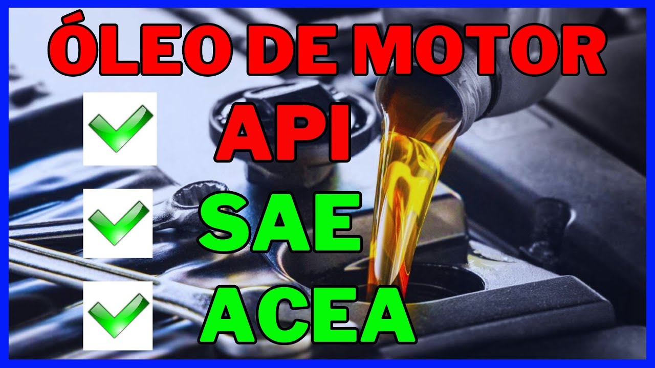 Óleo de motor do seu carro api , acea e sae. - YouTube