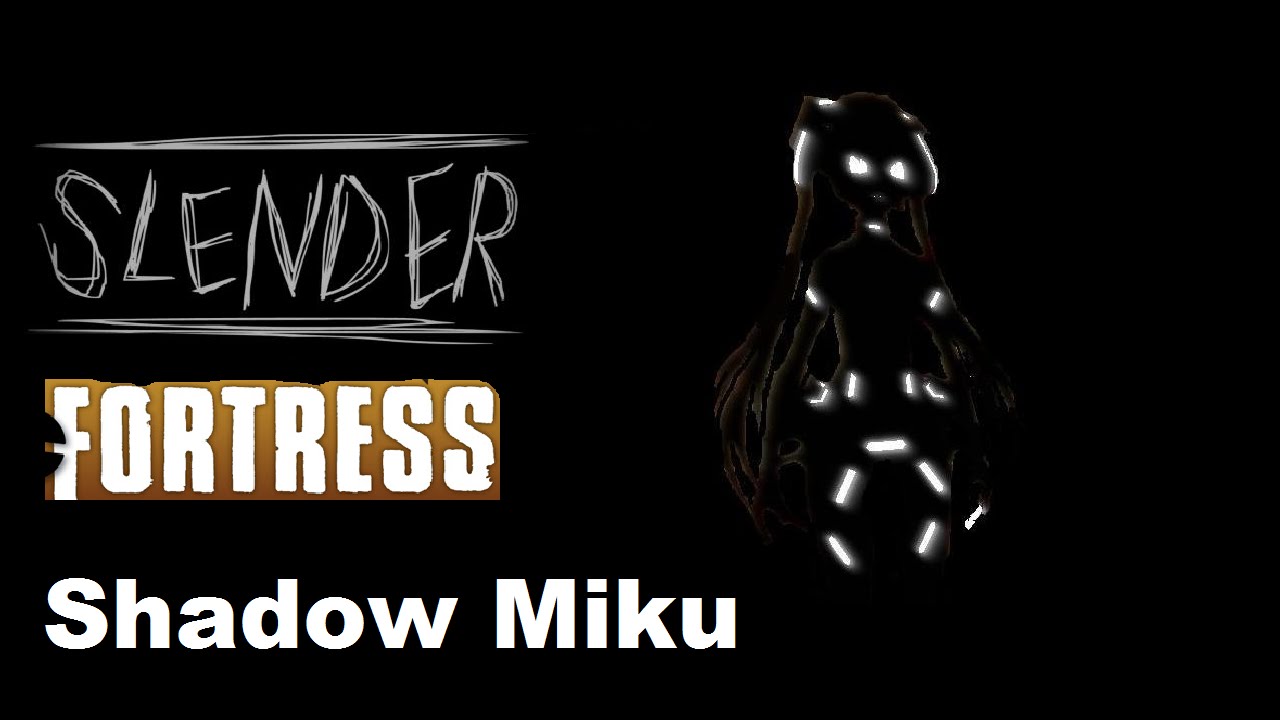 TF2 | Slender Fortress | Shadow Miku - YouTube