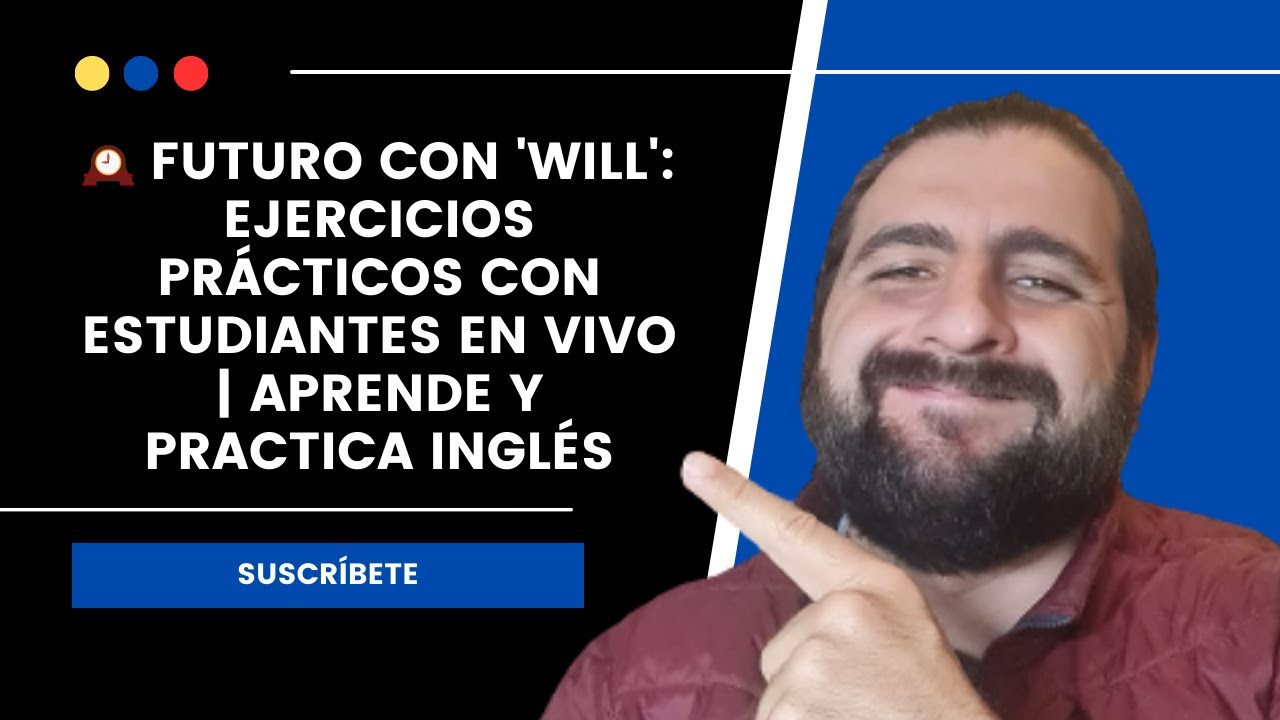 🕰️ Futuro con 'WILL': Ejercicios Prácticos con Estudiantes en Vivo ...