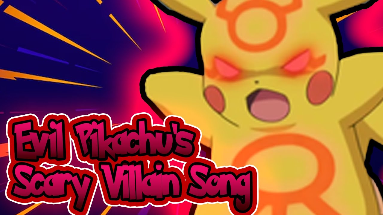 Evil Pikachu's Scary Evil Pikachu Villain Song (About Evil Pikachu ...