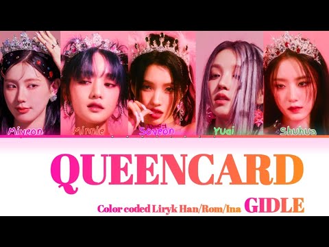 GIDLE (기들) 'Queencard (퀸카드)' (color coded Liryk Han/Rom/Ina) - YouTube