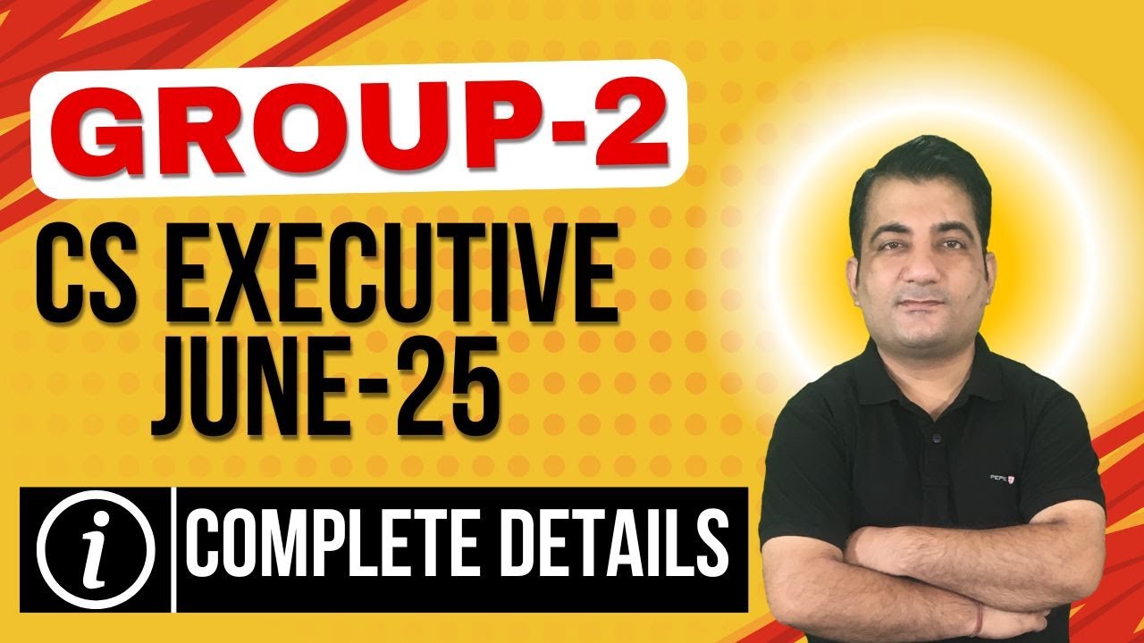 CS Executive Group 2/Module 2 June 2025 Complete Details ! Registration ...