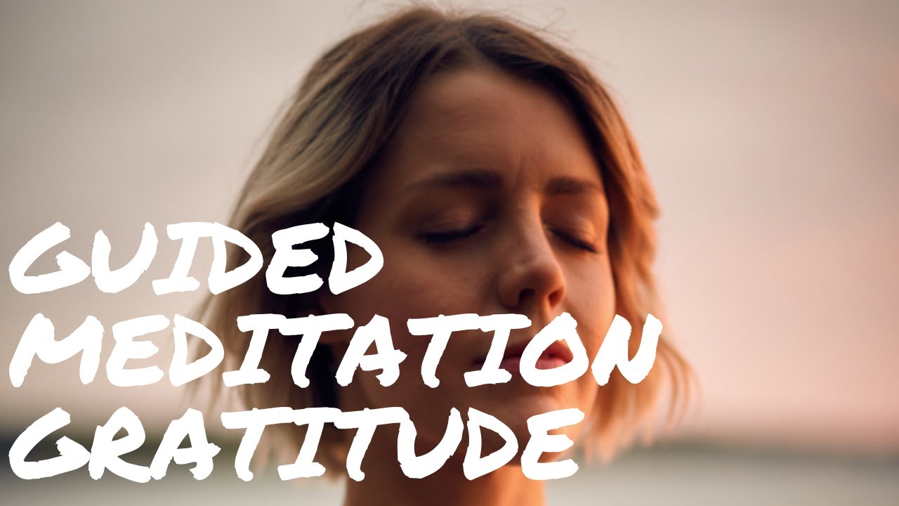 Guided Meditation for Gratitude, Mindfulness Meditation with female ...