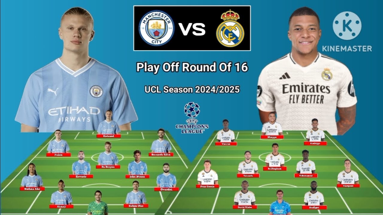 Halaand vs Mbappe ~ Head To Head Line Up Man City vs Real Madrid Play Off Round Of 16 UCL 2024/ ...