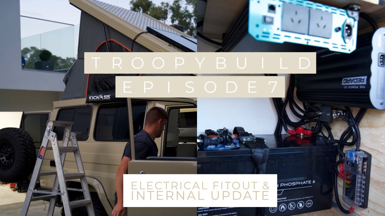 TROOPY BUILD - EPISODE 7 / ELECTRICAL FITOUT & INTERNAL UPDATE - YouTube