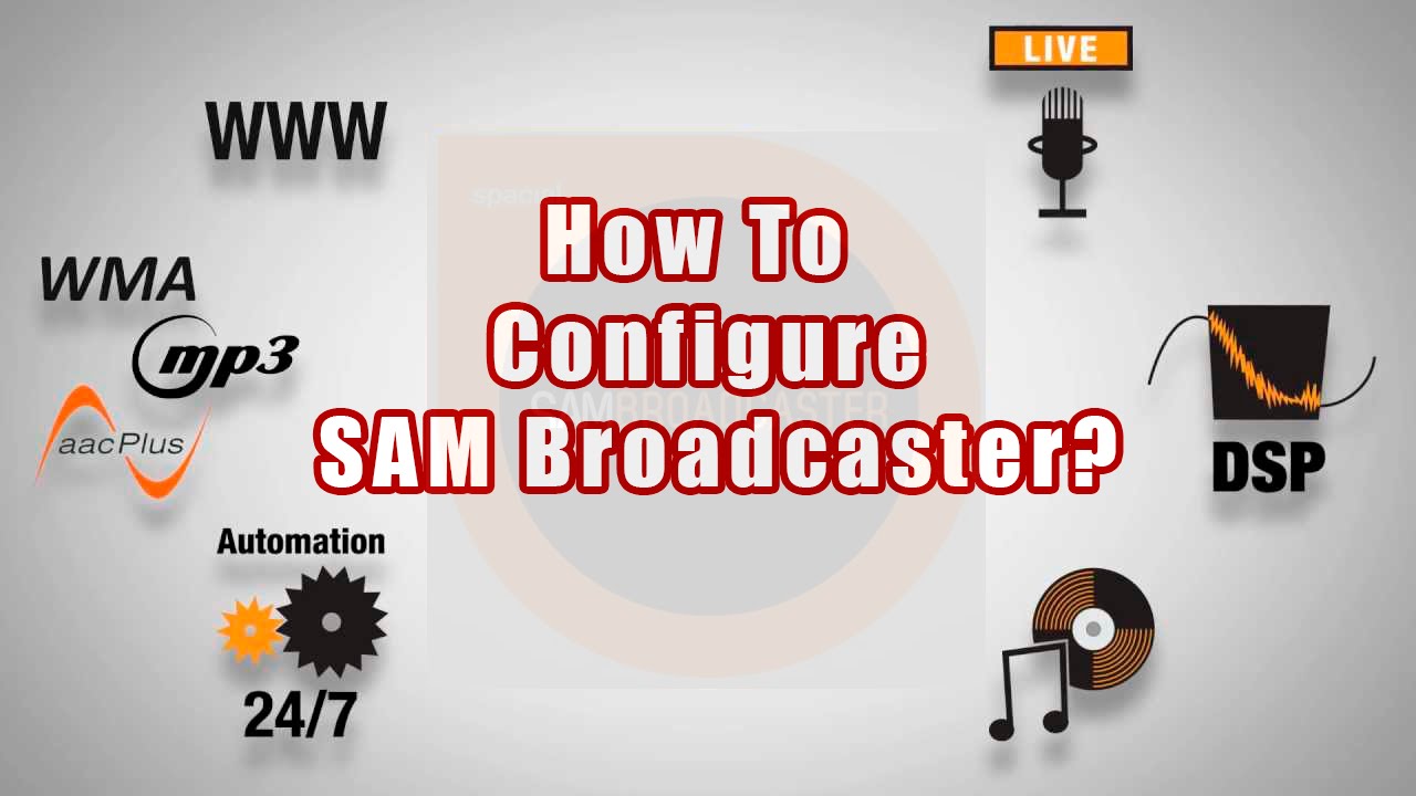 How To Configure SAM Broadcaster-A SAM Broadcaster Tutorial - YouTube