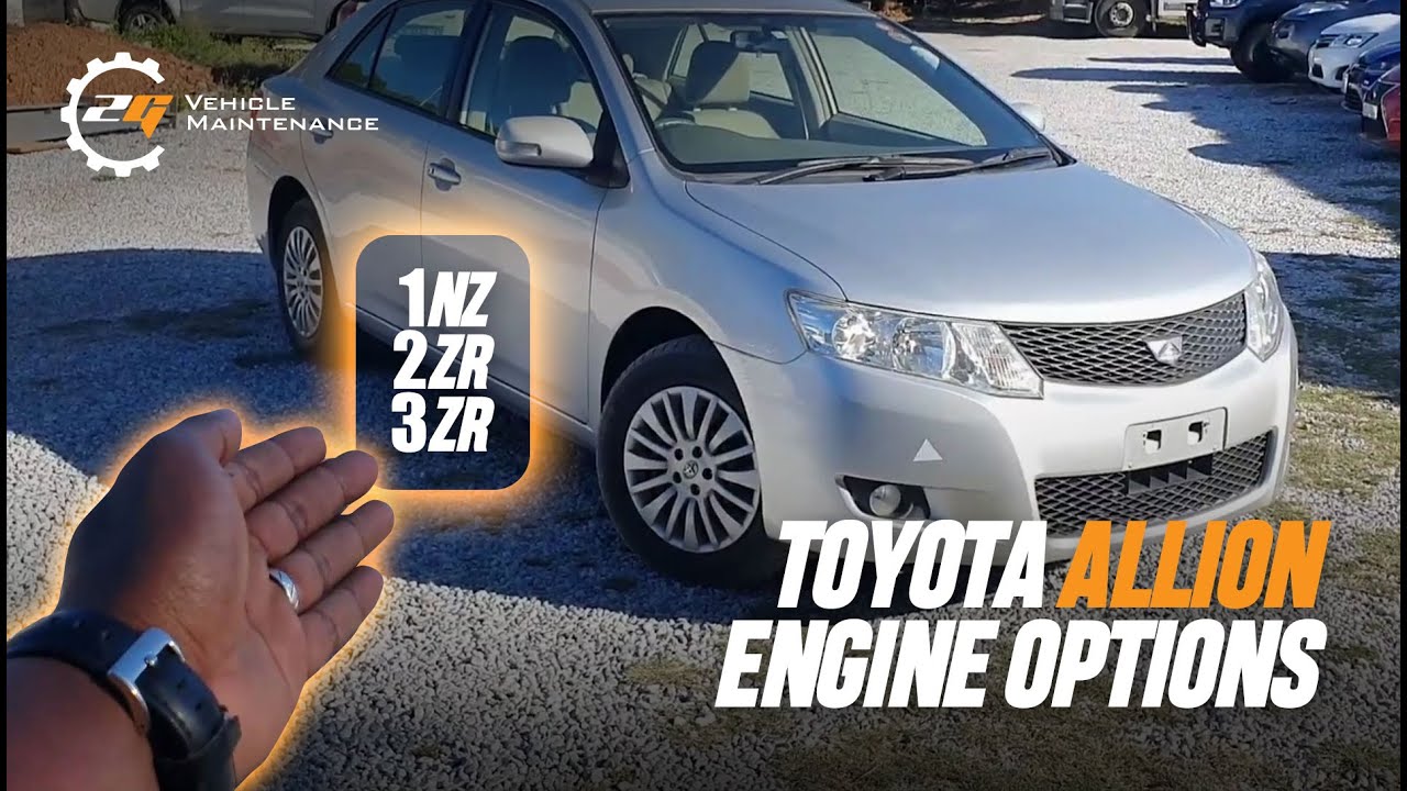 Toyota Allion Engine Options | Zedgear Vehicle Maintenance - YouTube