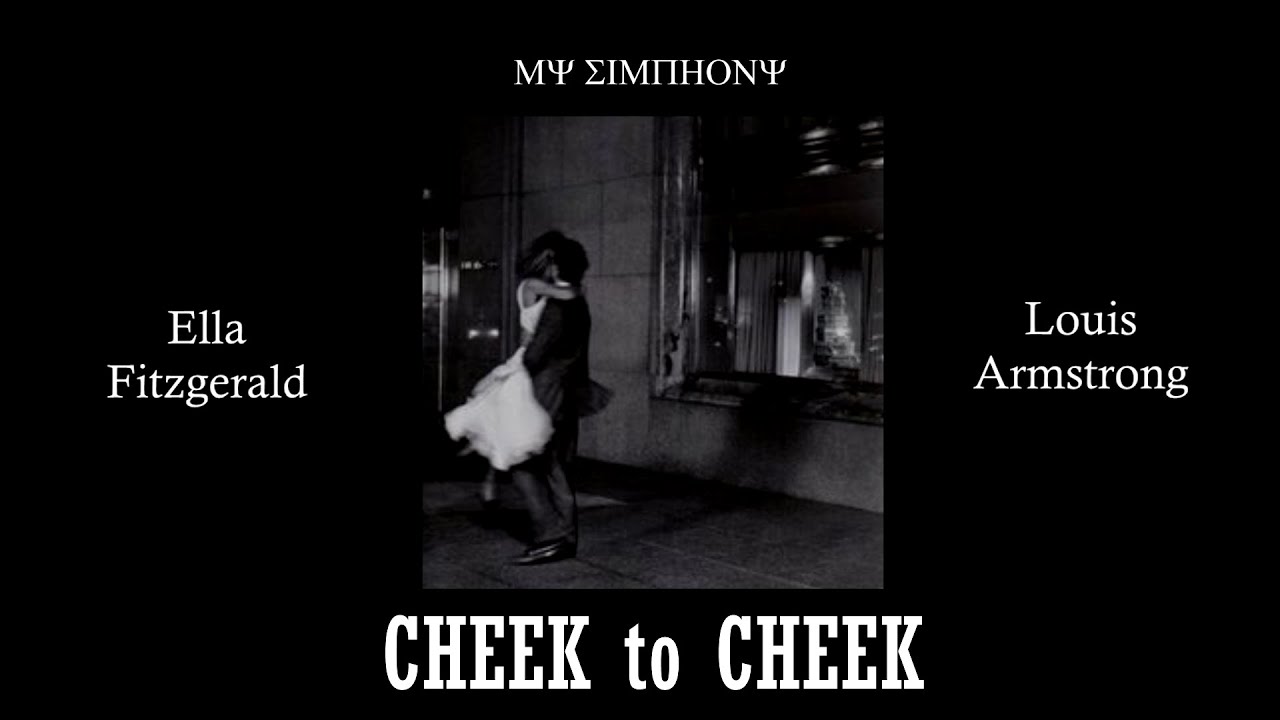 Cheek To Cheek / ELLA FITZGERALD & LOUIS ARMSTRONG (slowed down) - YouTube