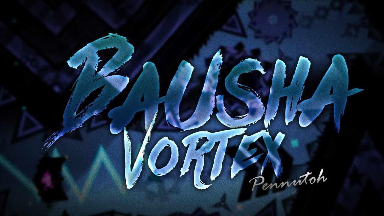 BAUSHA VORTEX 100% (Extreme Demon) - YouTube