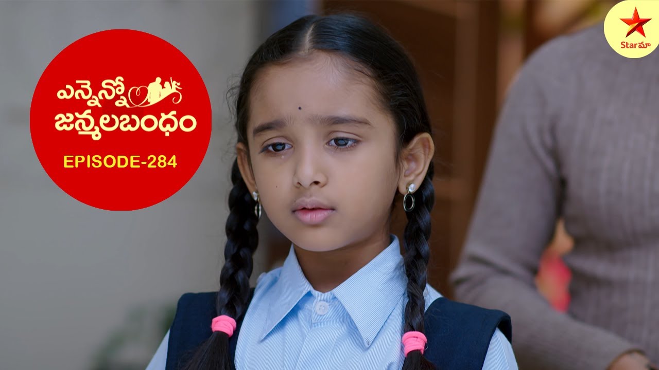 Ennenno Janmala Bandham - Episode 284 Highlights | Telugu Serial | Star ...