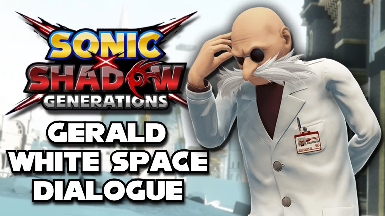 Sonic X Shadow Generations - All Professor Gerald Robotnik White Space ...