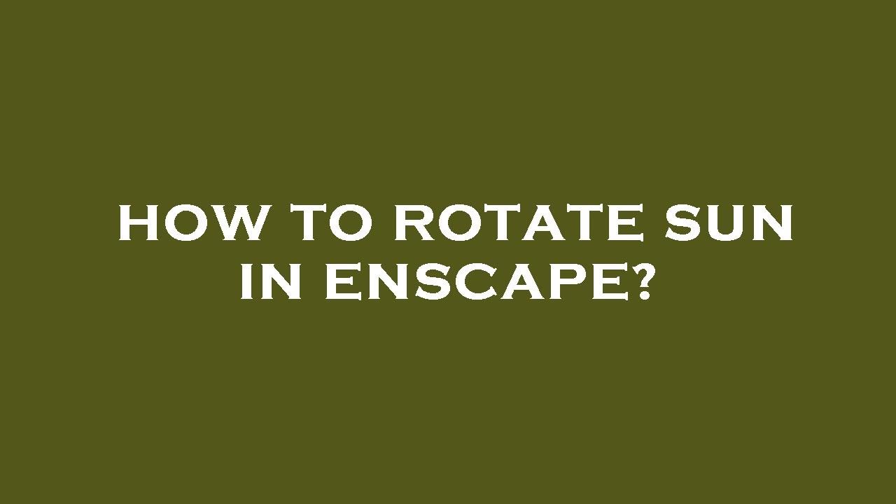 How to rotate sun in enscape? - YouTube