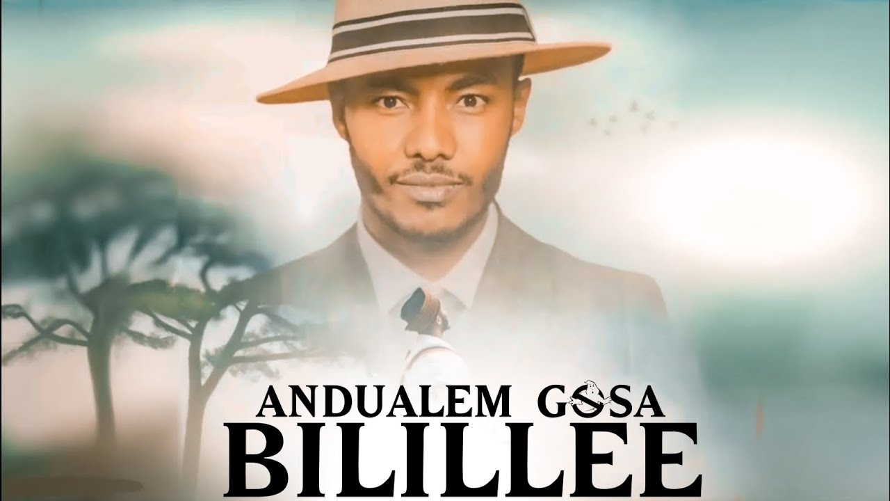 Andualem Gosa - Bilillee - New Oromo Music 2024 | Behin scene - YouTube