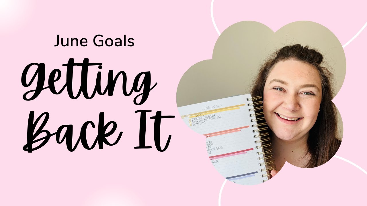 Monthly Goals & Action Items: June Goals - YouTube