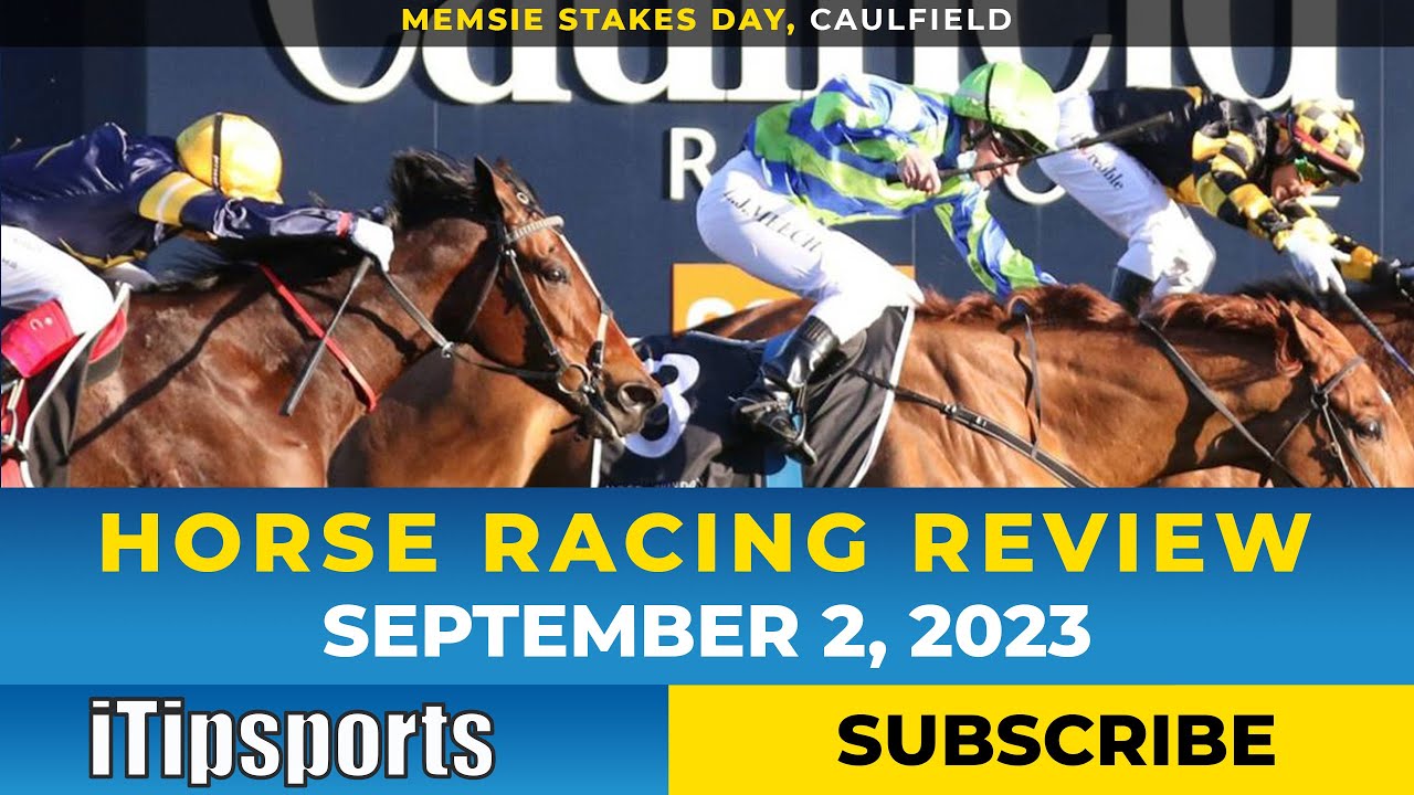 Saturday Melbourne Horse Racing Review - September 2 Memsie Stakes Day ...