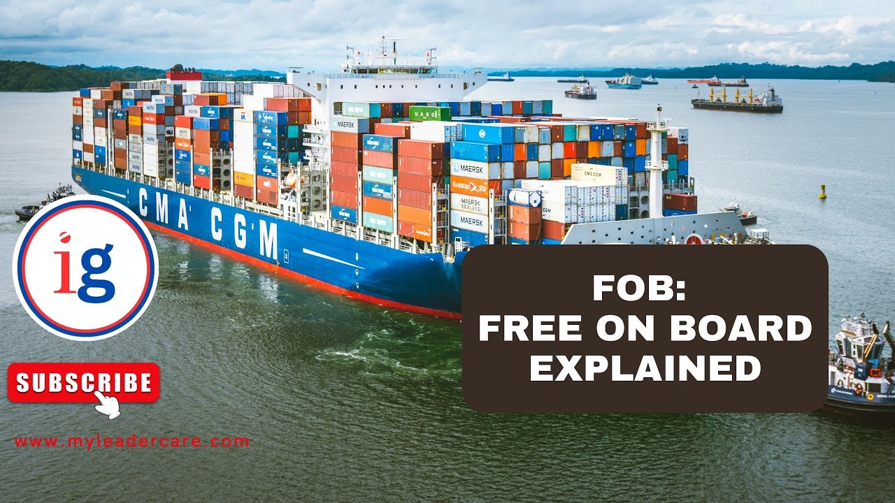 FOB Free on Board Explained - YouTube