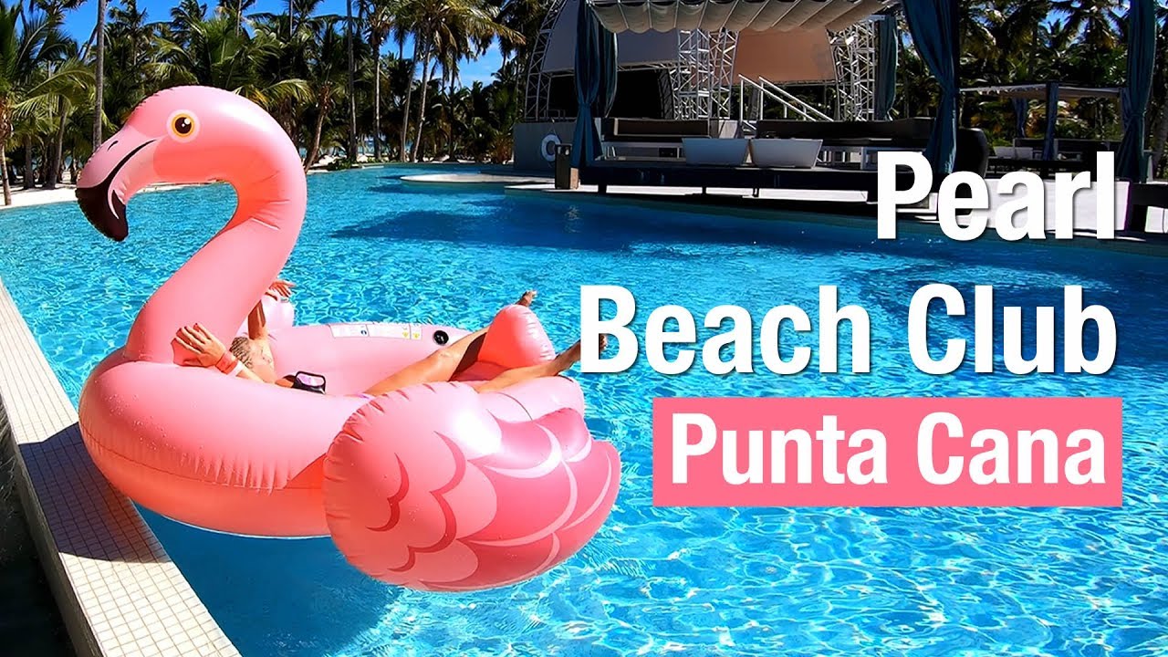 Pearln Beach Club - Punta Cana | Republica Dominicana - YouTube