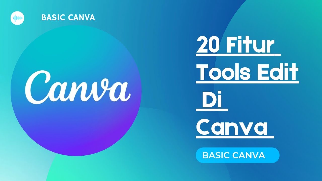 20 fitur tools edit di Canva - mengenal fitur dan tools dari Canva ...