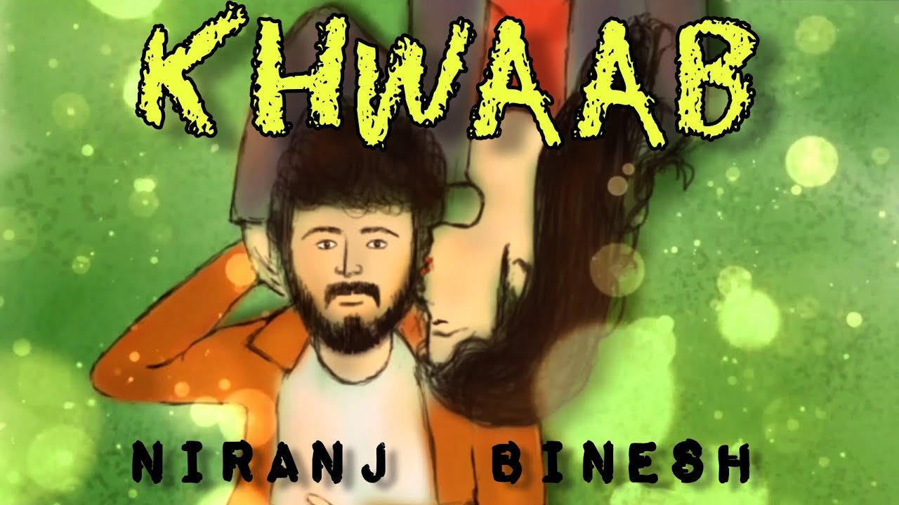 KHWAAB OFFICAL LYRICAL VIDEO | NIRANJ BINESH - YouTube