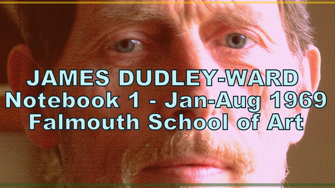 James Dudley-Ward Notebook 1 Jan-Aug 1969, Falmouth School of Art - YouTube