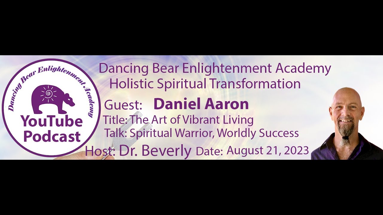 Daniel Aaron Podcast, The Art of Vibrant Living, Aug 21, 2023 ...