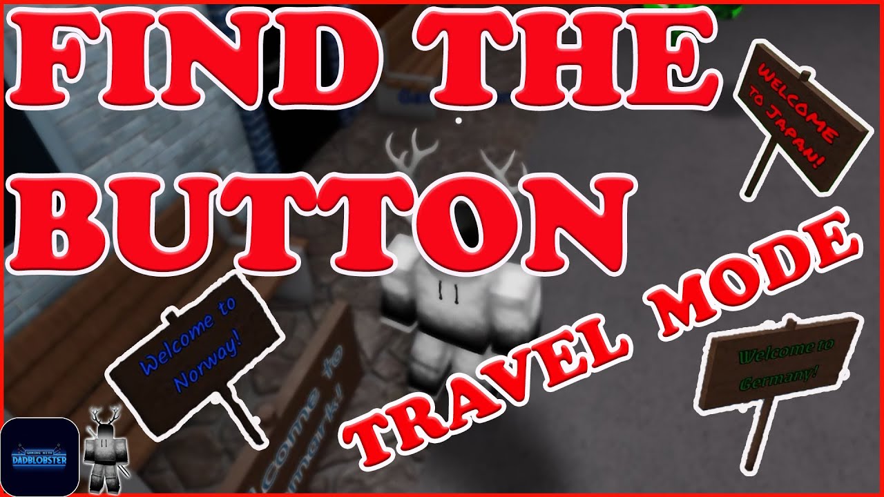 FIND THE BUTTON UPDATE! TRAVEL MODE! ROBLOX! ALL BUTTONS FOUND! - YouTube