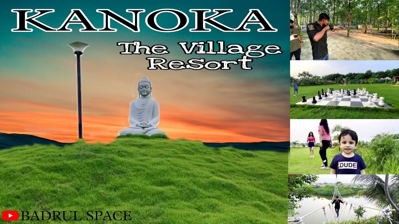 KANOKA The Village Resort ︎ Dhekiajuli ︎ Tezpur - YouTube