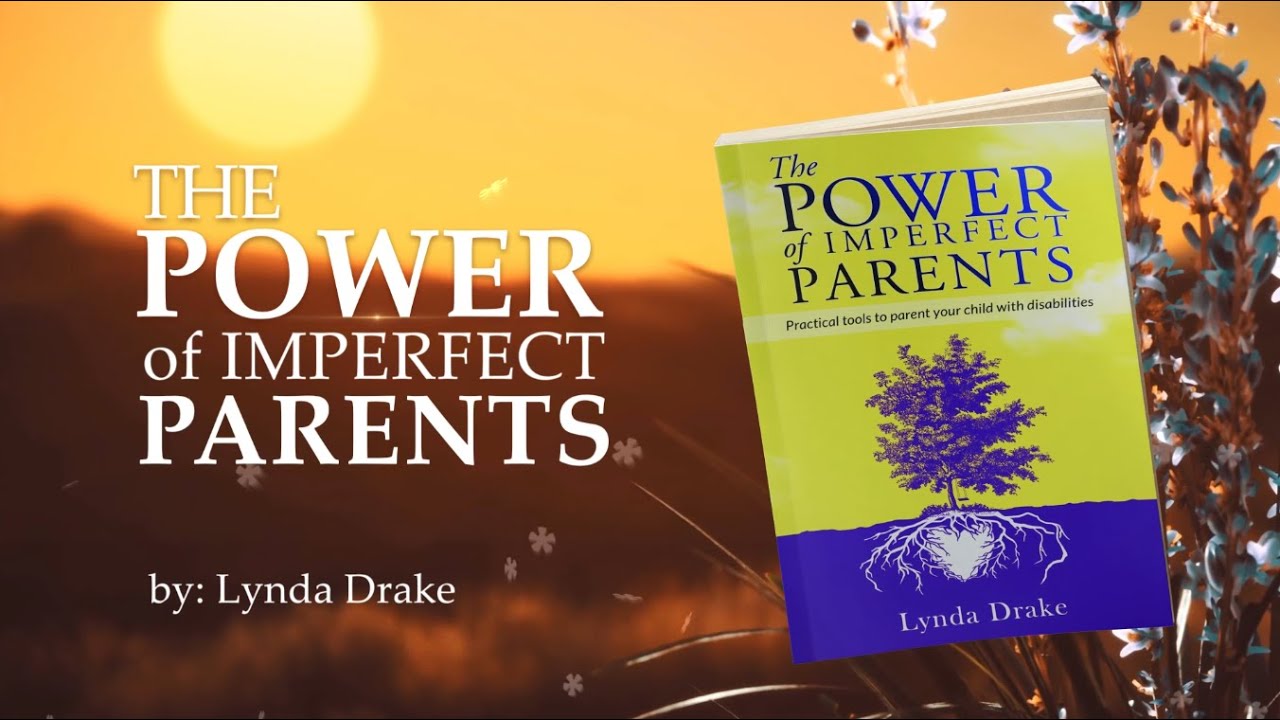 The Power of Imperfect Parents by Lynda Drake | Book Trailer ...