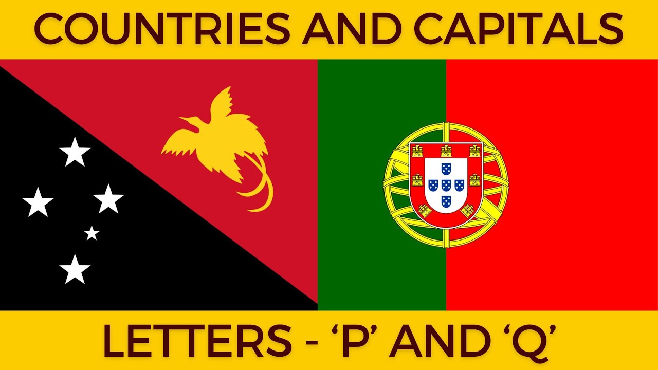 Country Names, Capitals and Flags || Letter 'P' and 'Q' - YouTube