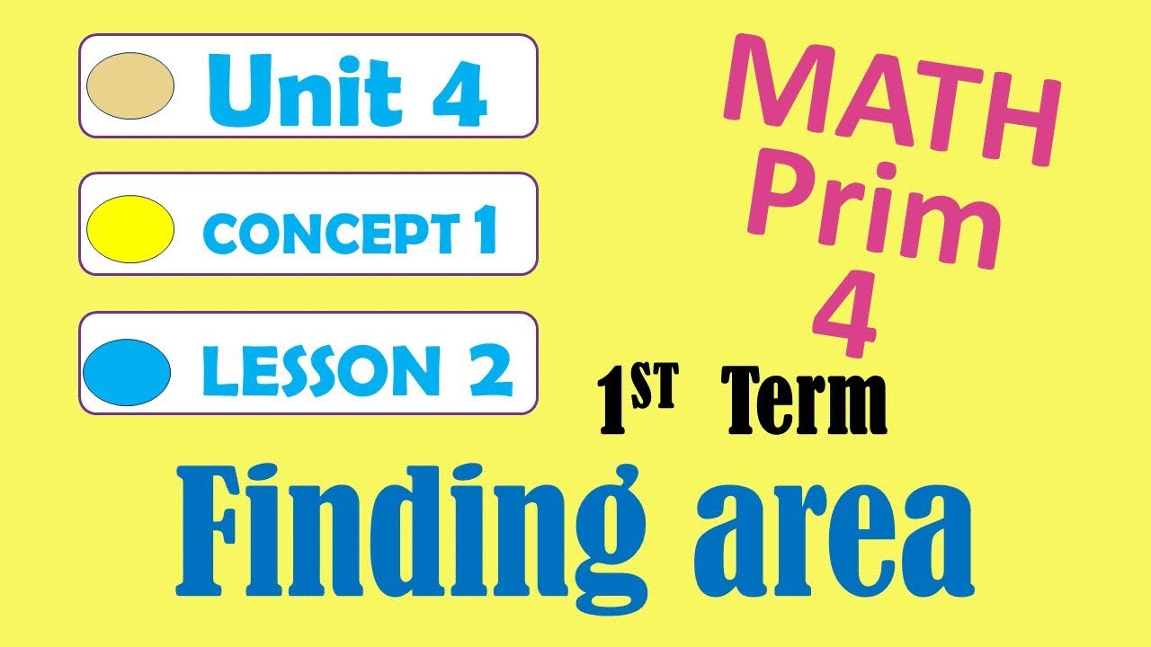 math grade_4 1st_term unit_4 lesson_2 ( finding area ) - YouTube