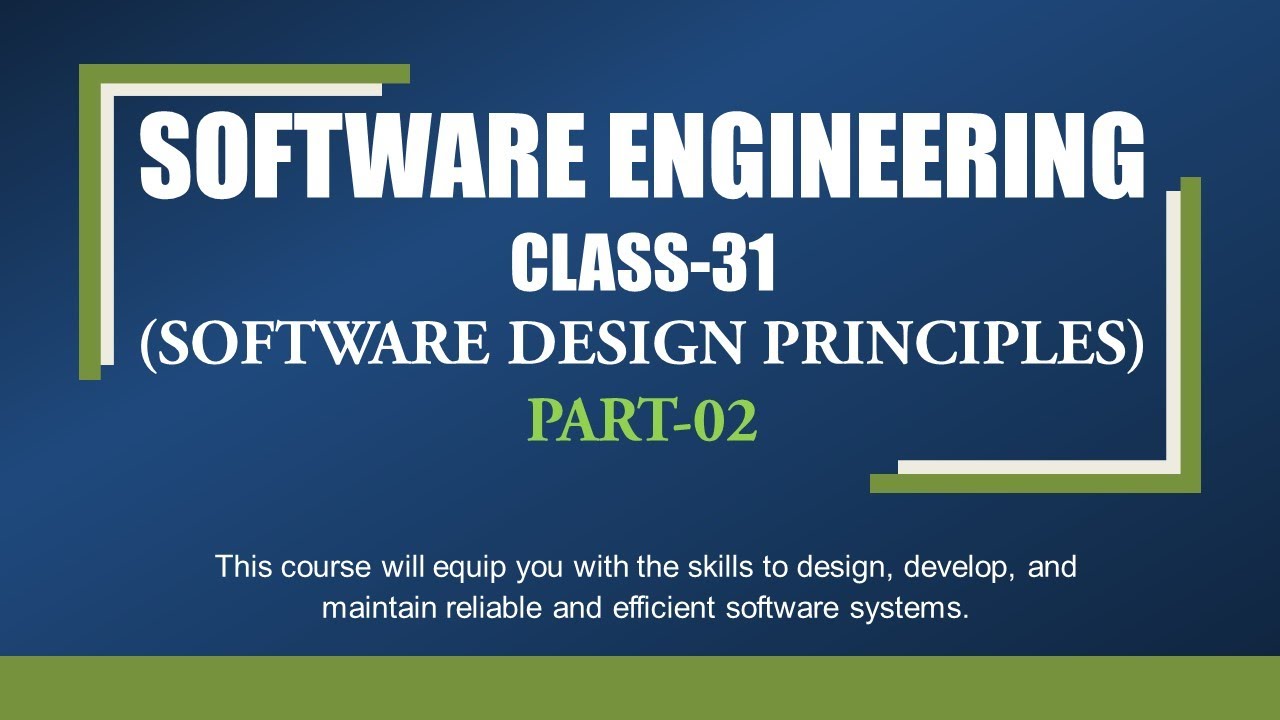 SOFTWARE ENGINEERING CLASS-31 (SOFTWARE DESIGN PRINCIPLES PART-02) - YouTube
