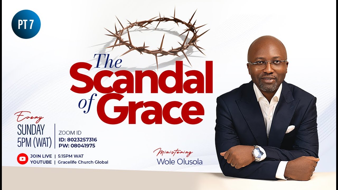The Scandal of Grace Part 7 - YouTube