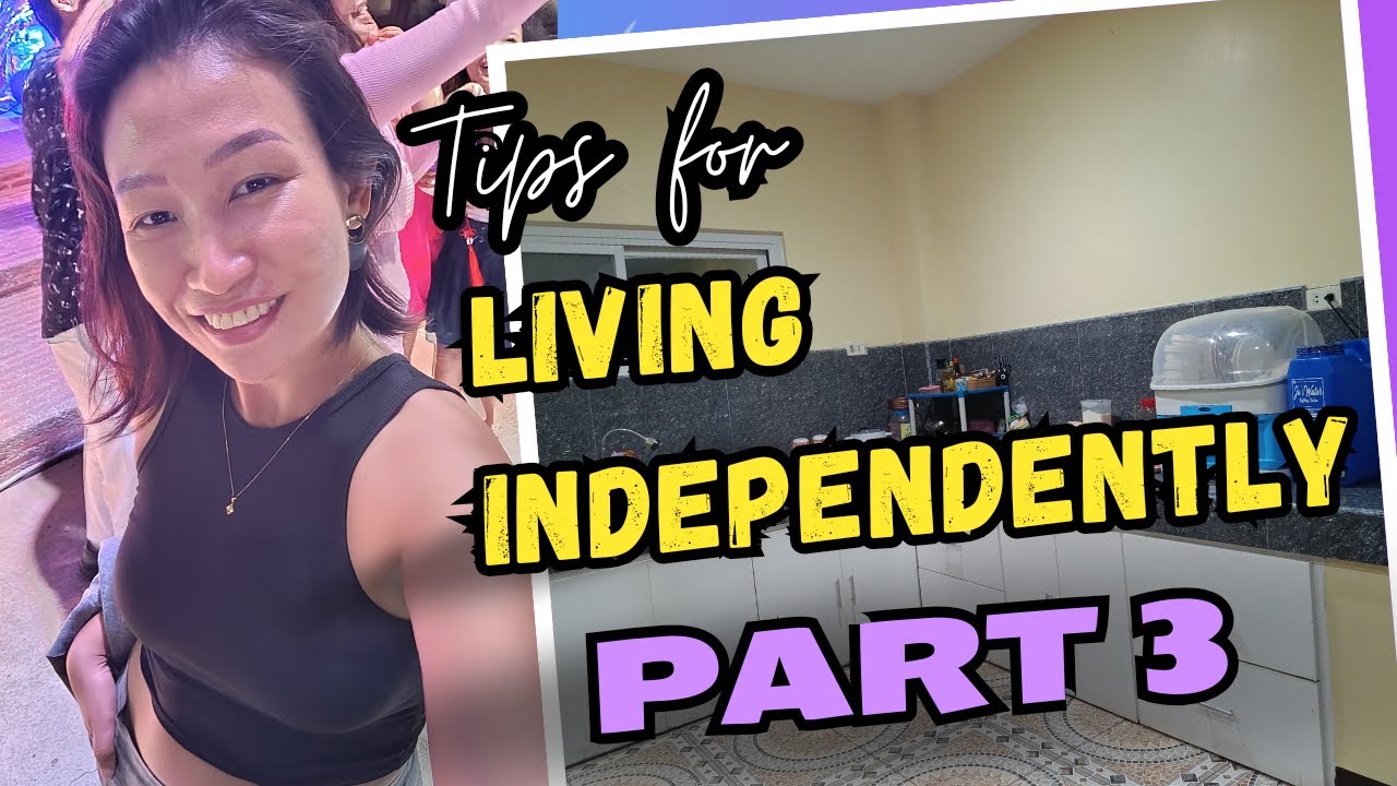 Tips for Living Independently Part 3 - YouTube