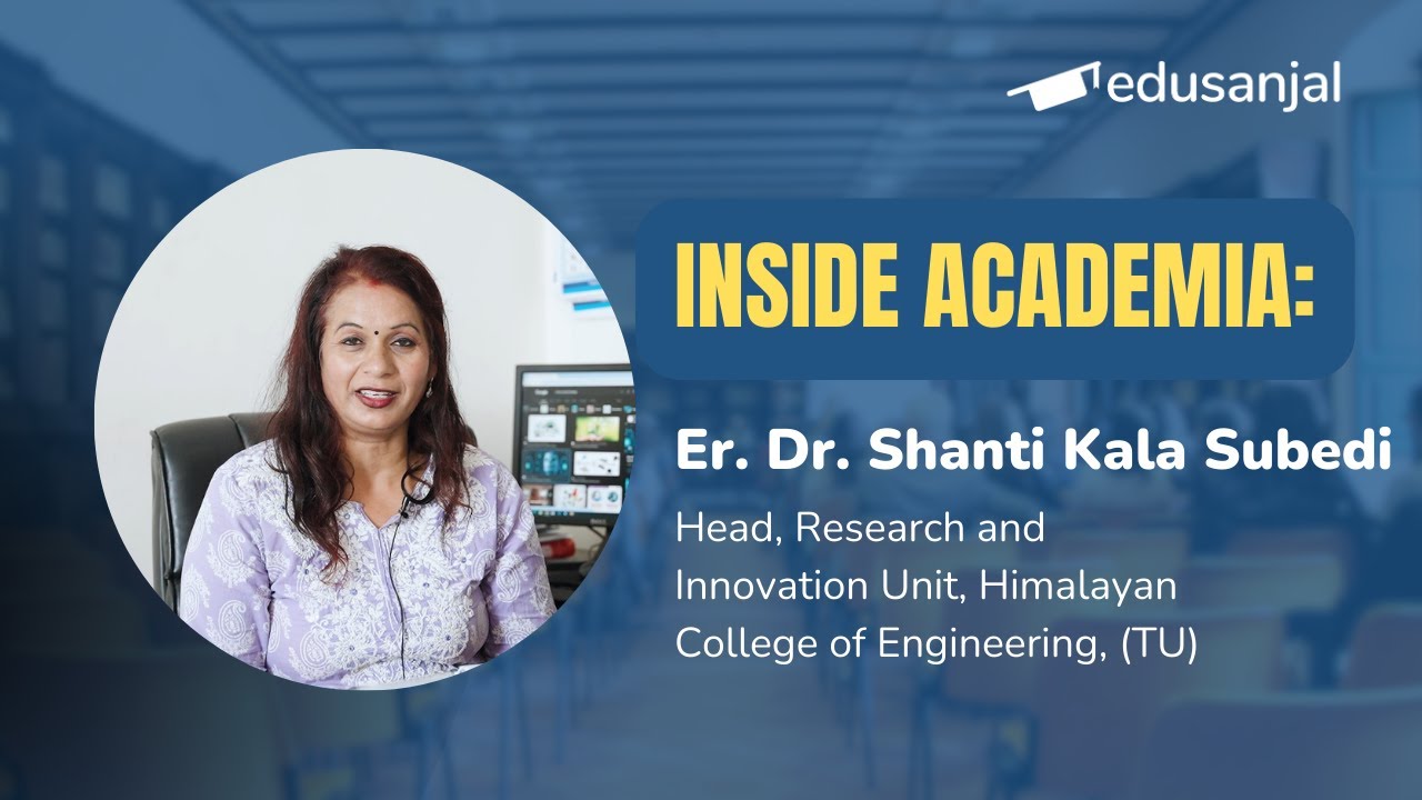 Inside Academia: Himalaya College of Engineering | Er. Dr. Shanti Kala Subedi - YouTube