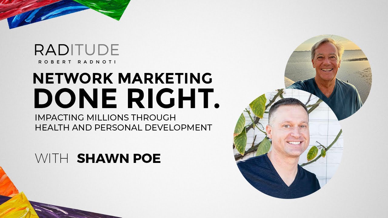 Network Marketing Done Right with Shawn Poe - YouTube